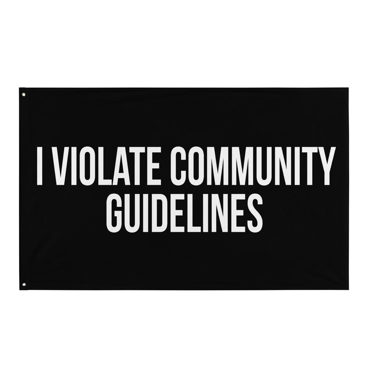 I Violate Community Guidelines Flag – Stickthison